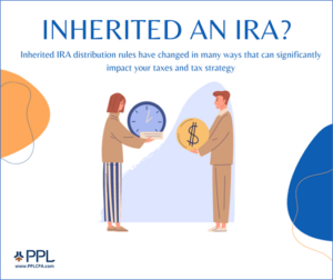 Inherited an IRA? Four Things Every Beneficiary Should Know - PPL CPA